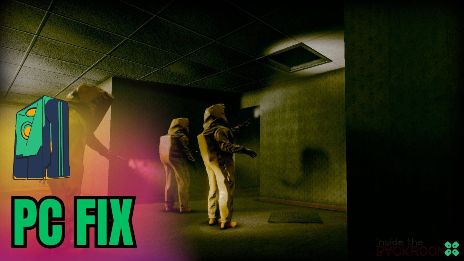 Backrooms: Escape Together Crashing: 8 Ways to Fix on PC