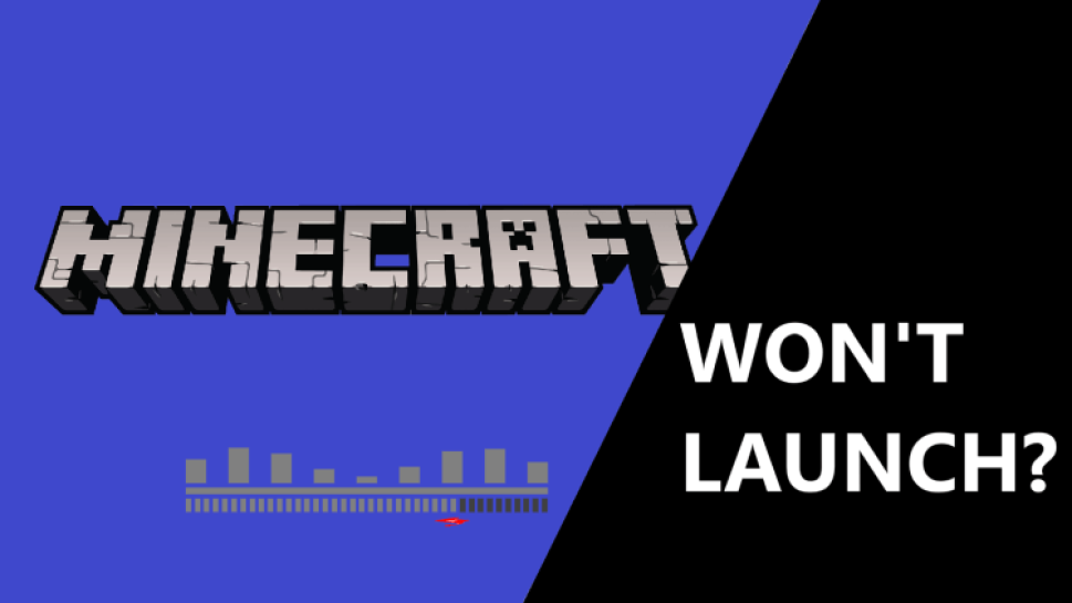 Minecraft Won't Launch: Not Working? Super Easy Fixes [2023]